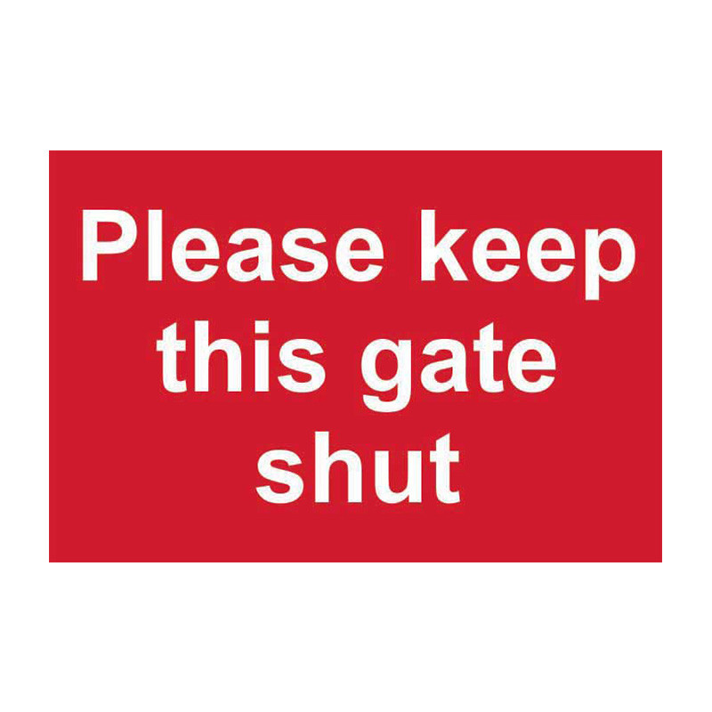 Centurion - 'Please Keep This Gate Shut' Sign, Self-Adhesive Semi-Rigid ...
