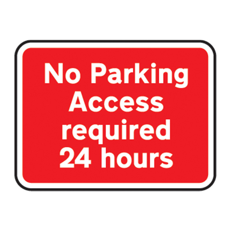 Centurion - 'No Parking Access Required 24 Hours' Road Sign, without ...