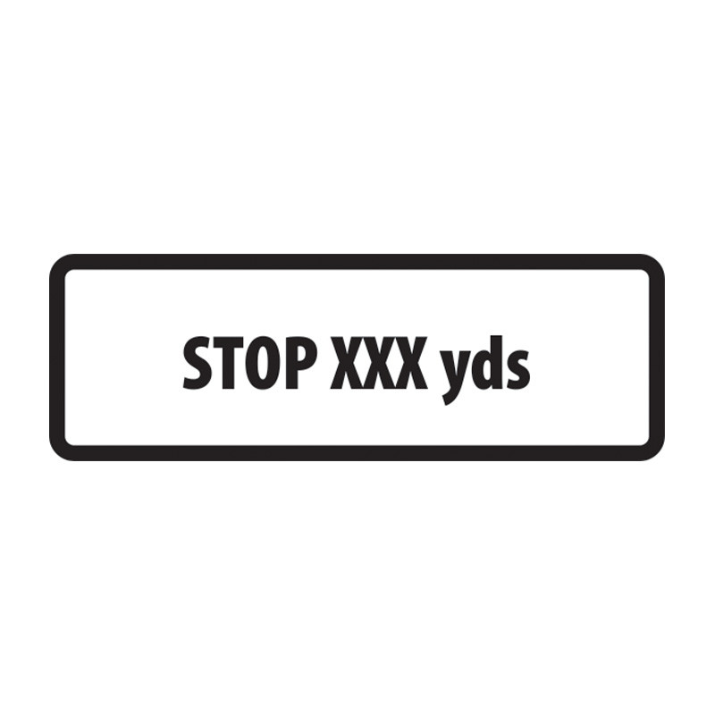 Centurion - 'Stop XXX yds' Supplementary Plate, Zintec (860mm x 360mm)