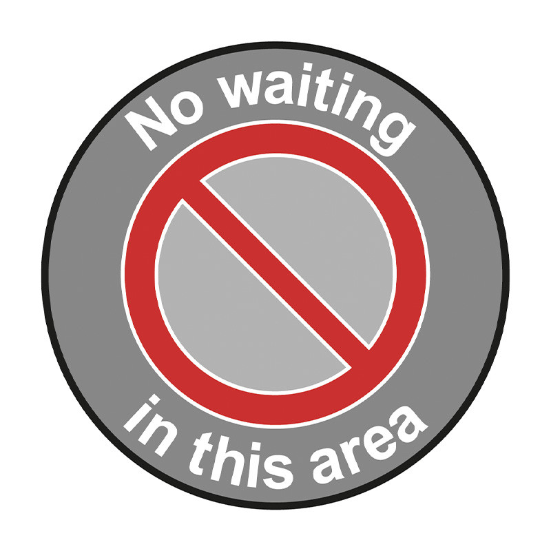Centurion - 'No Waiting In This Area' Floor Graphic (400mm dia)