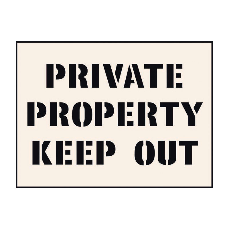 Centurion - 'Private Property Keep Out' Stencil (600mm x 400mm)